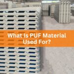 What is PUF Material Used For? Applications & Benefits